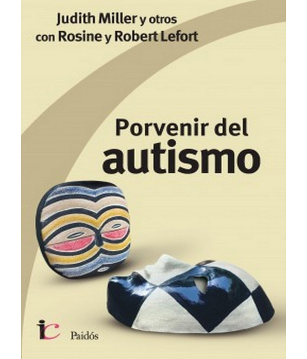 Comprar PORVENIR DEL AUTISMO. Judith Miller y otros con Rosine y Robert ...